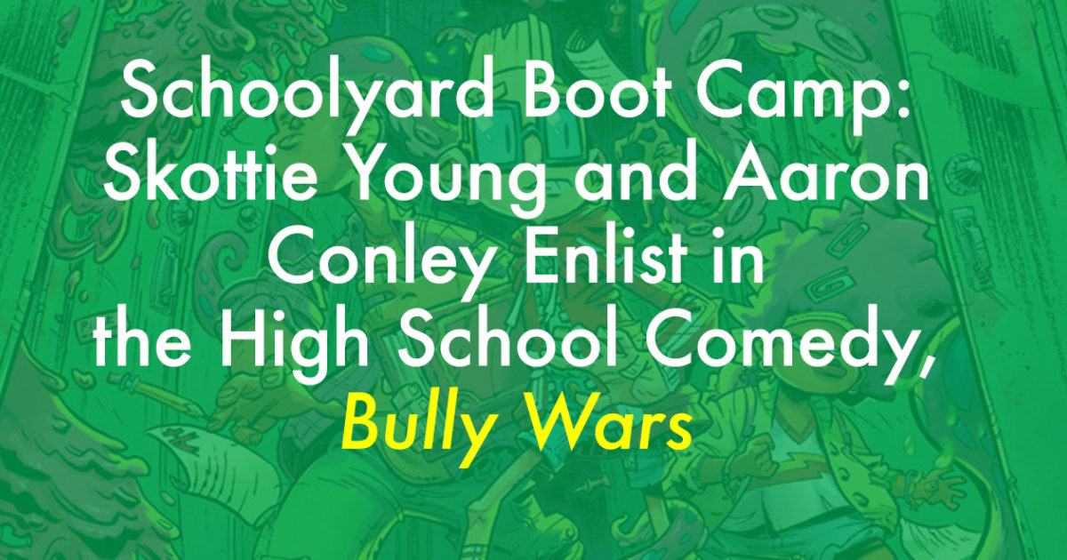 Skottie Young and Aaron Conley Enlist in the Raucous High School Comedy ...