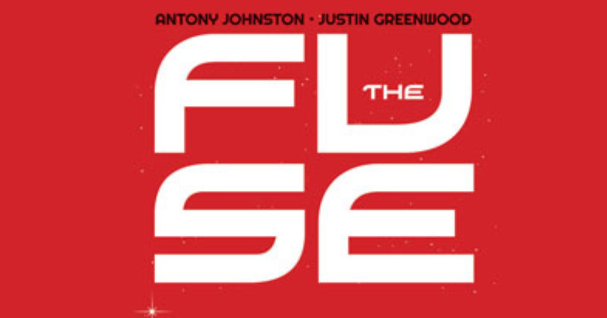 THE FUSE #1 ignites reader enthusiasm | Image Comics