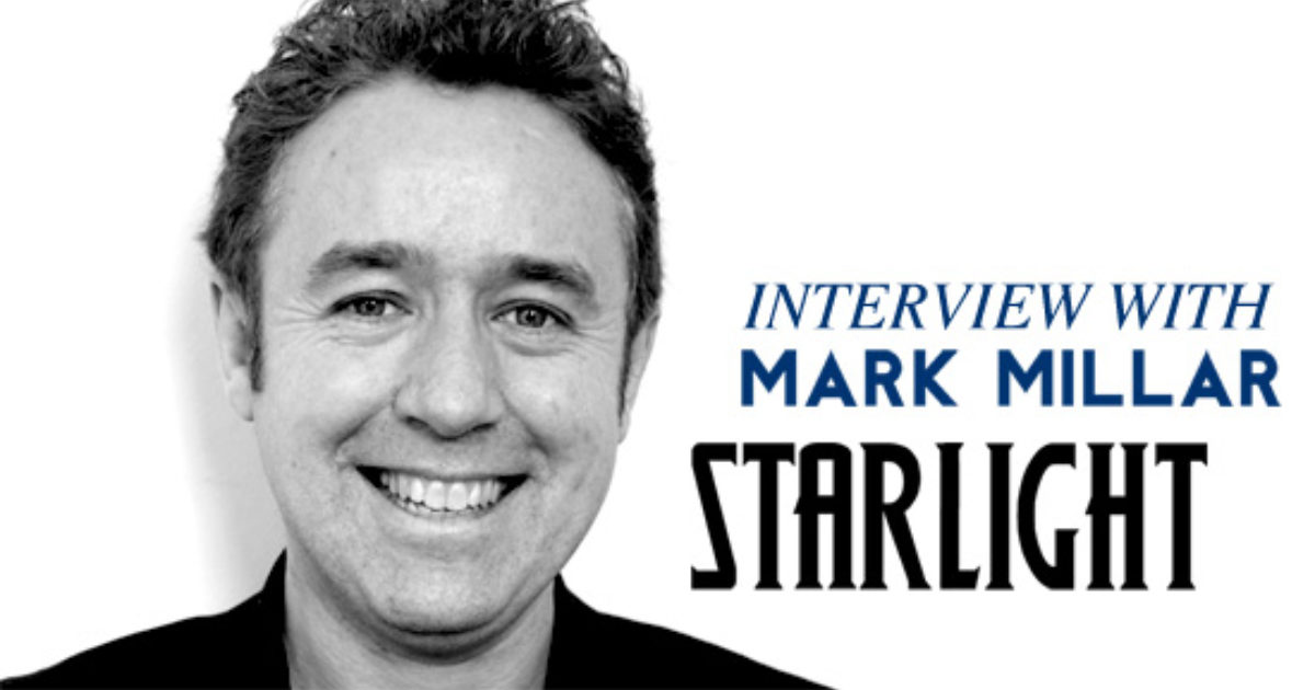 Interview: Mark Millar on STARLIGHT and the Millarworld Universe ...