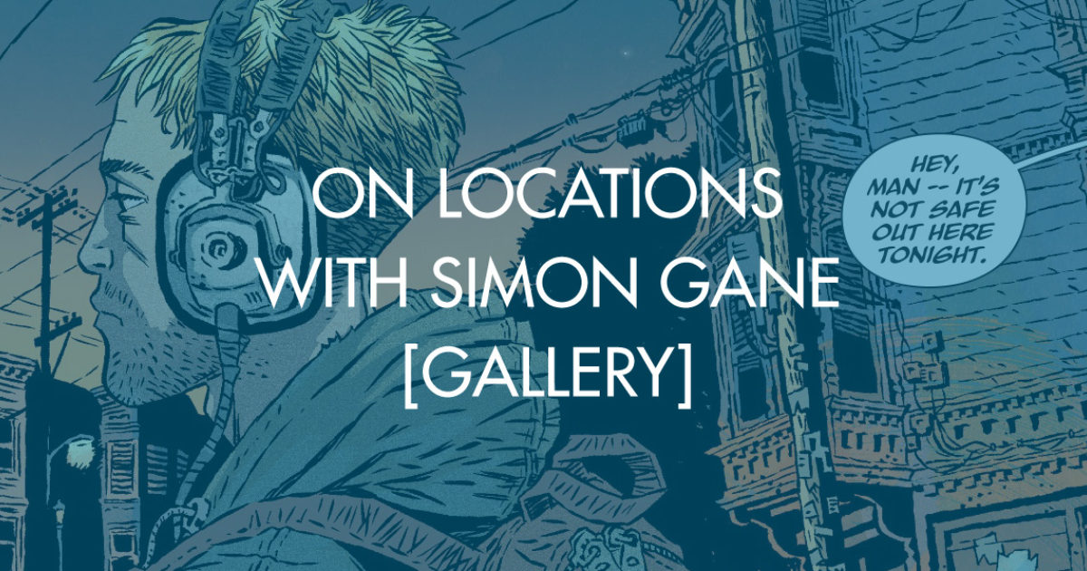 On Locations With Simon Gane [Gallery] | Image Comics