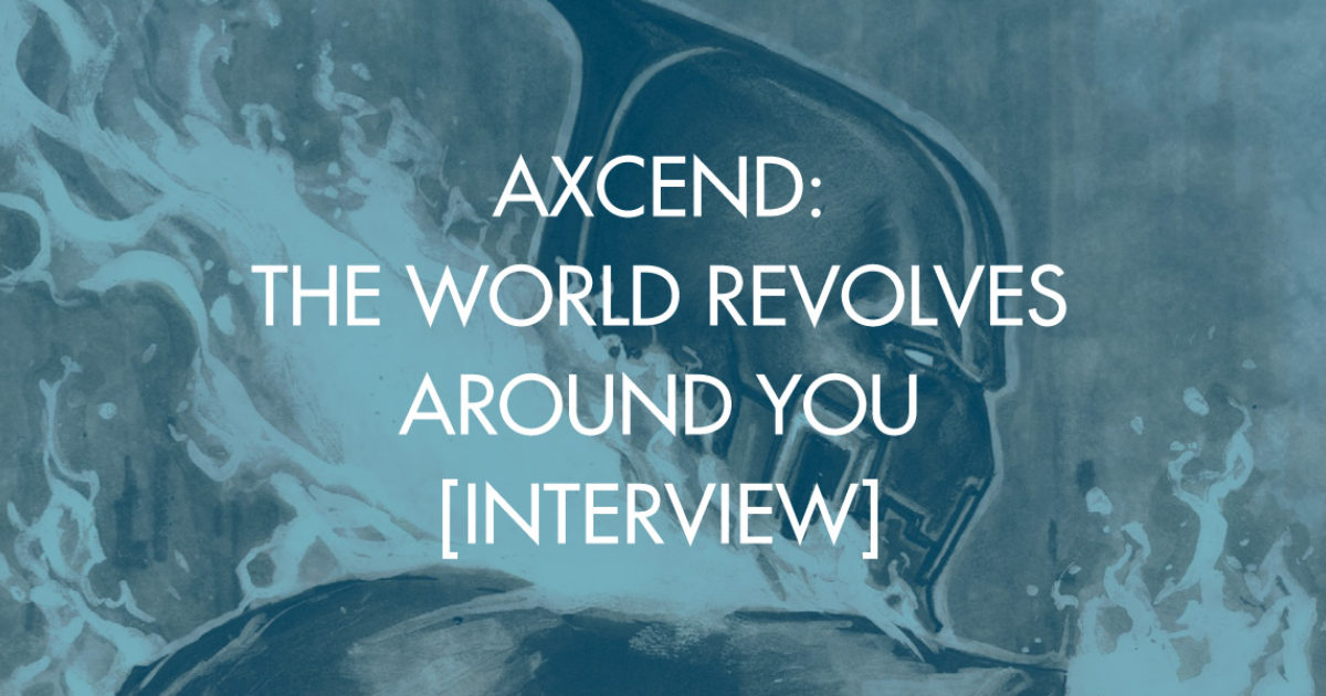 Axcend: The World Revolves Around You [Interview] | Image Comics