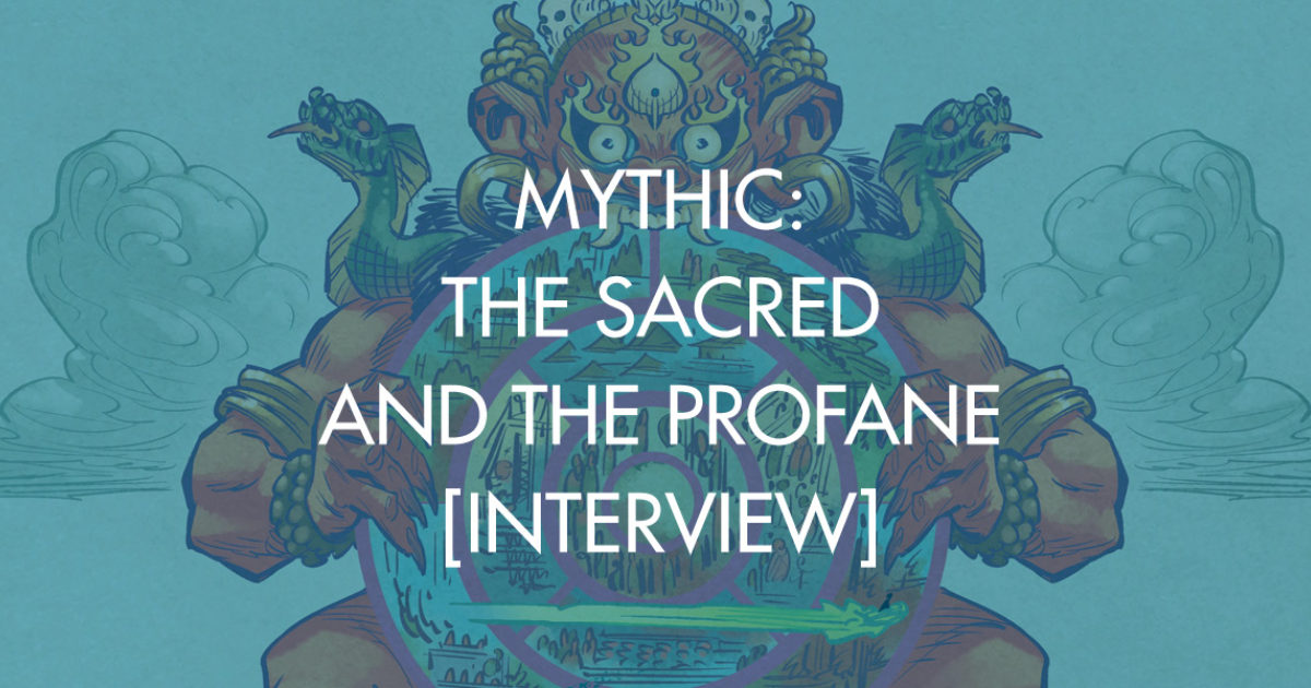 Mythic: The Sacred and the Profane [Interview] | Image Comics