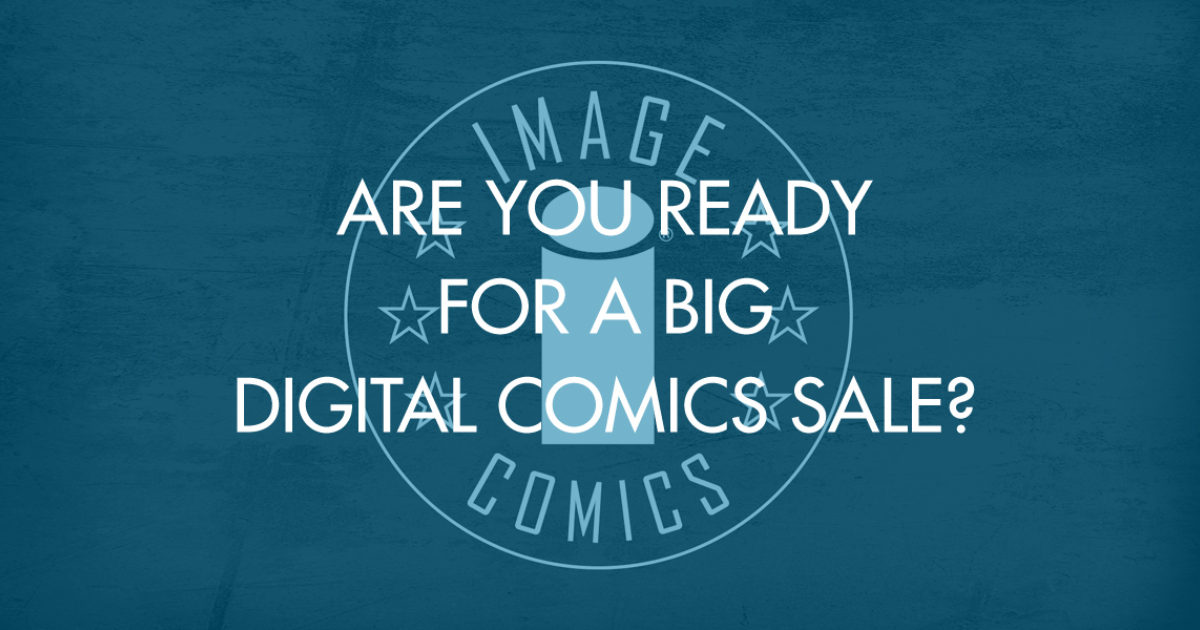 Digital Comics 50% Off! Start Here! | Image Comics
