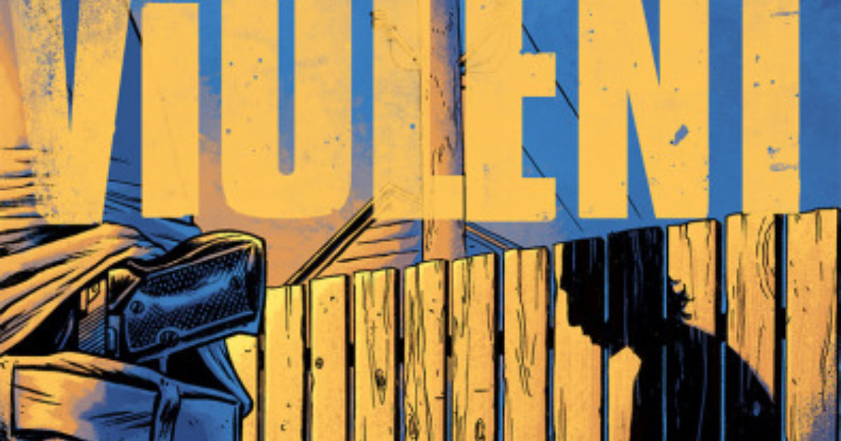 THE VIOLENT packs a punch with readers | Image Comics