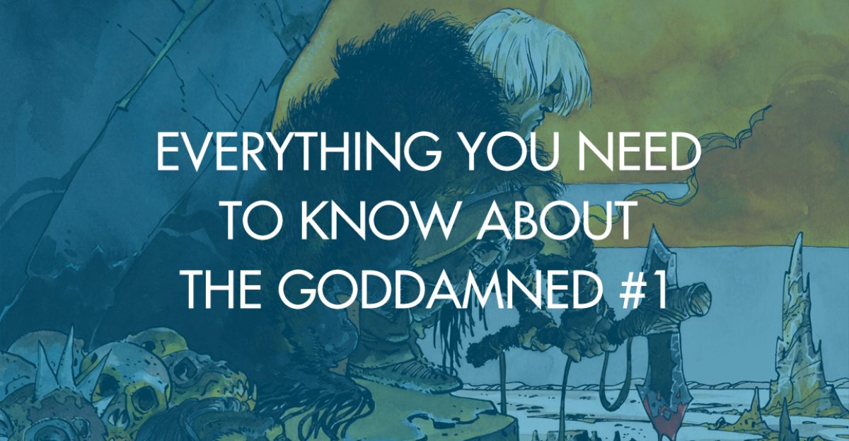 Everything You Need To Know: The Goddamned #1 | Image Comics