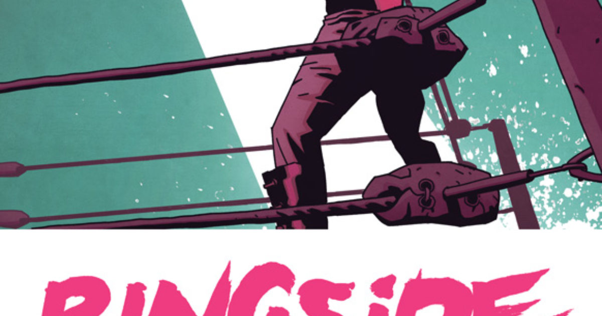 RINGSIDE takes the action outside the ring this November | Image Comics