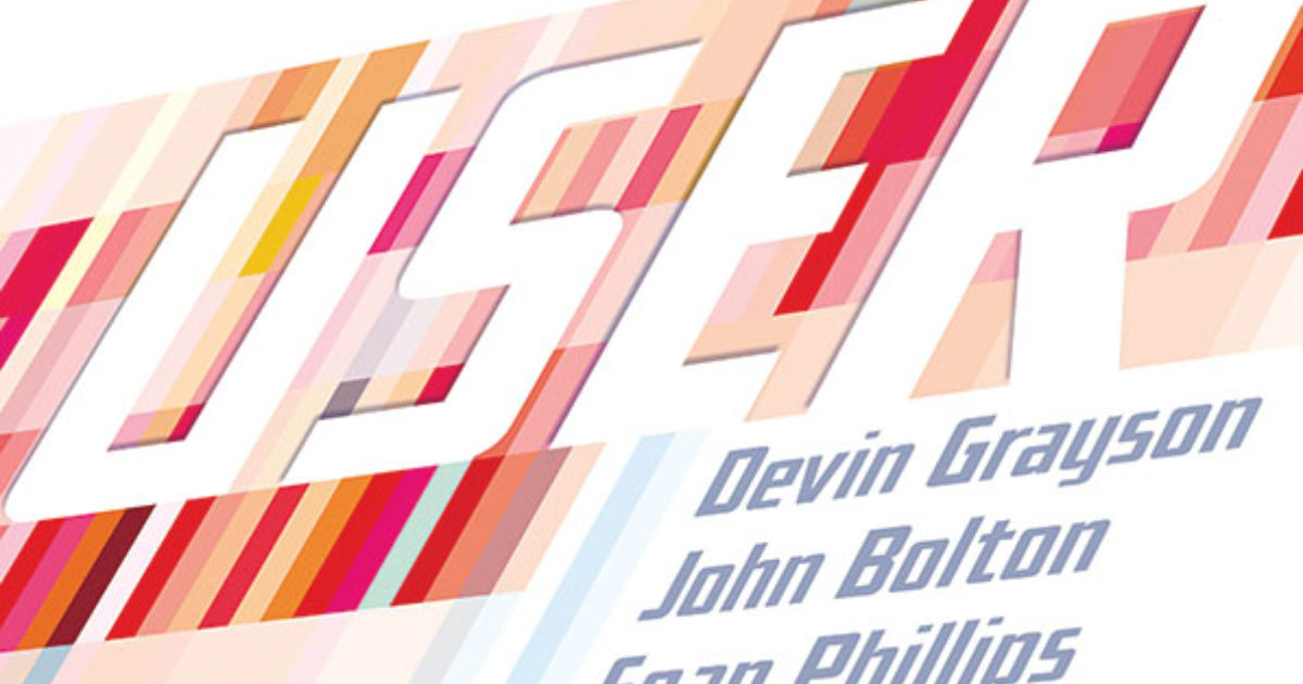 Hardcover collected edition of Grayson, Phillips & Bolton's USER will ...