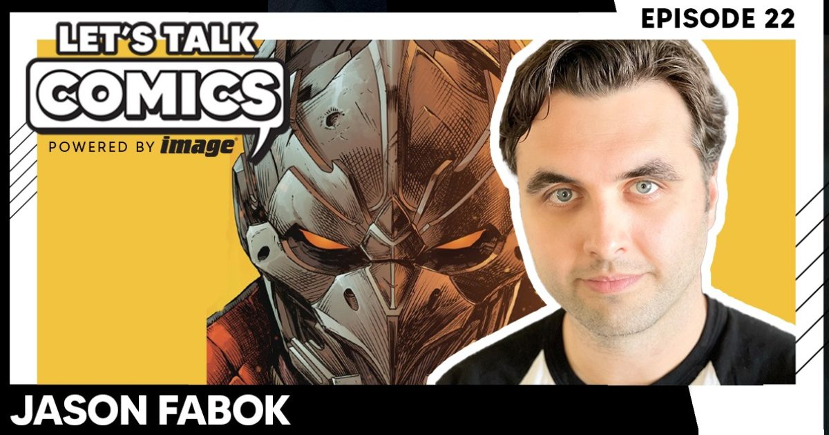 Let's Talk Comics Episode 22: Jason Fabok Talks Building the World of ...