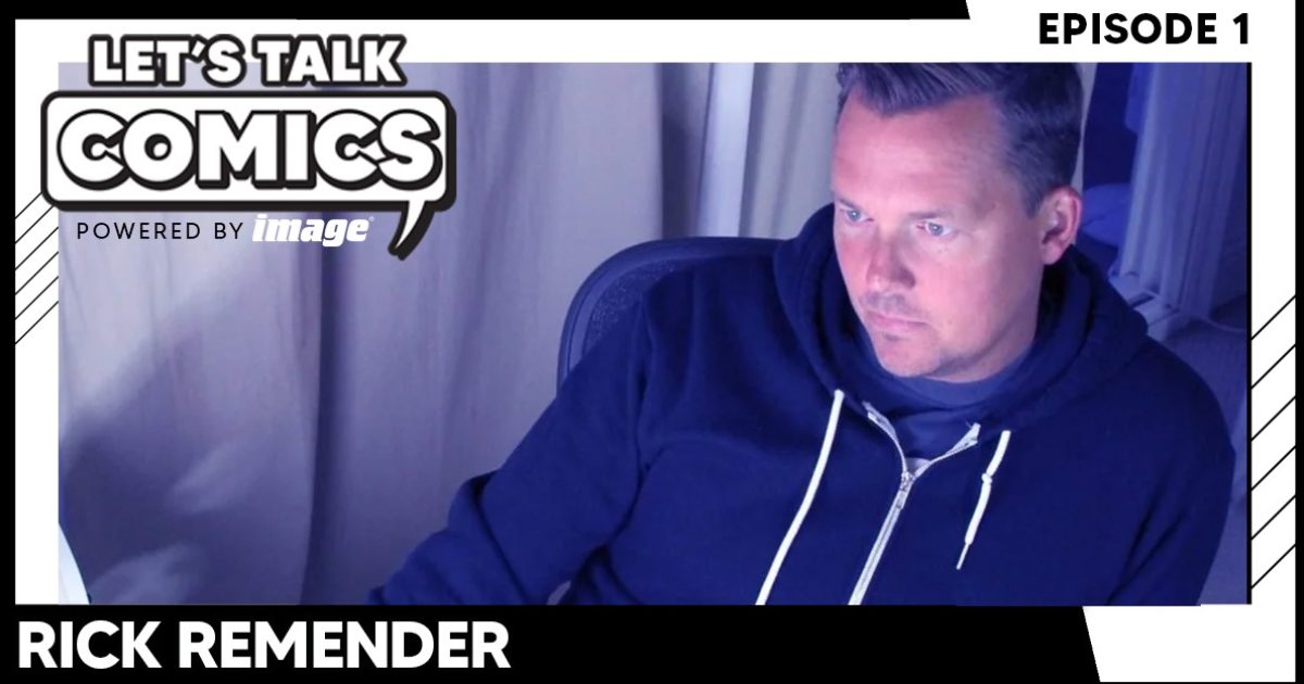 Let's Talk Comics Ep 1: Rick Remender on The Seasons and More! | Image Comics