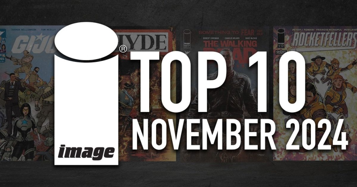 IMAGE COMICS TOP 10 COMICS & BOOKS FOR NOVEMBER 2024 | Image Comics