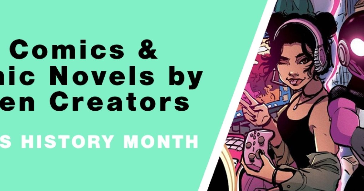 18 Comics & Graphic Novels by Women Creators We Recommend you Read for ...